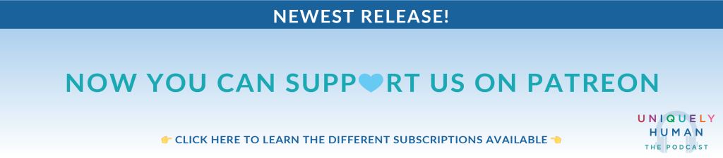 Uniquely Human: The Podcast - Uniquely Human: The Podcast